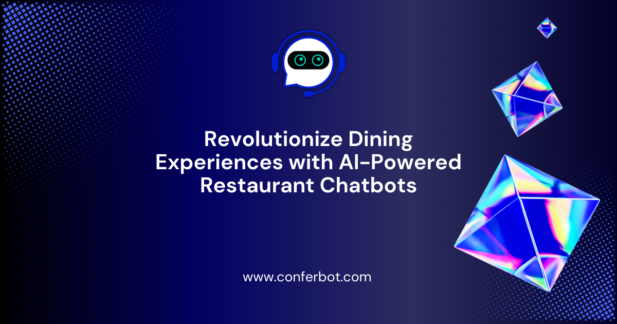 Conferbot for Restaurants & Food Service: Dining Experience Chatbots